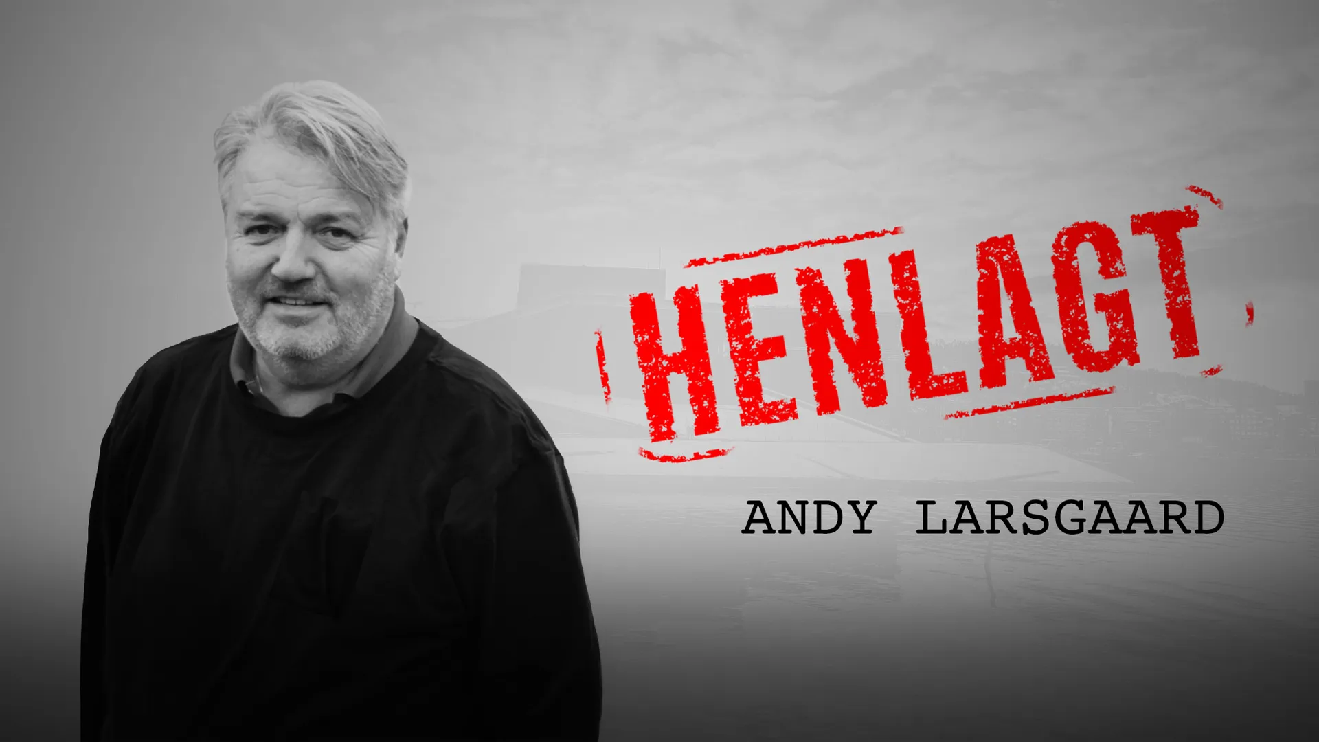 Henlagt TV | Andy Larsgaard & teamet hans